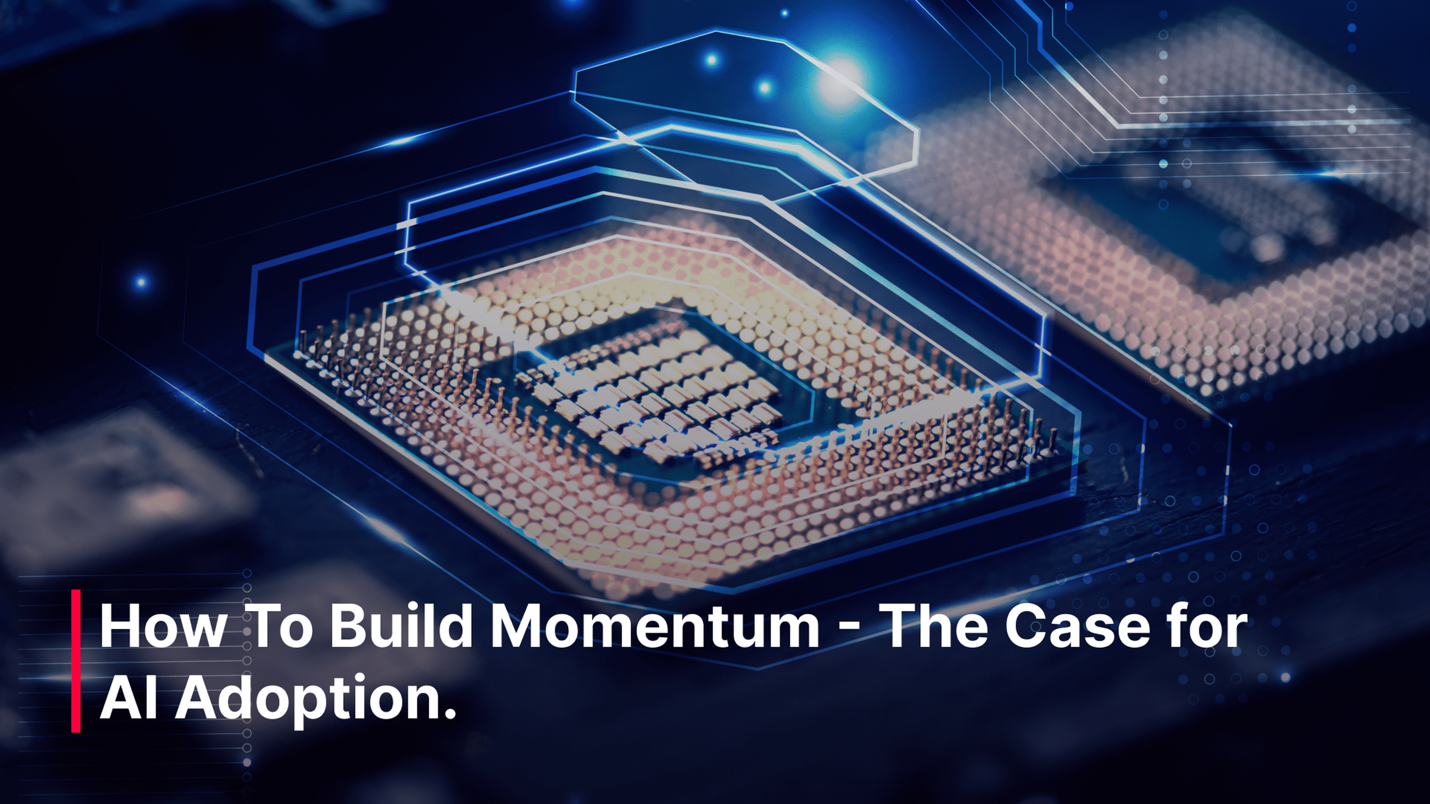 How To Build Momentum. The Case for AI Adoption | Bytex Technologies