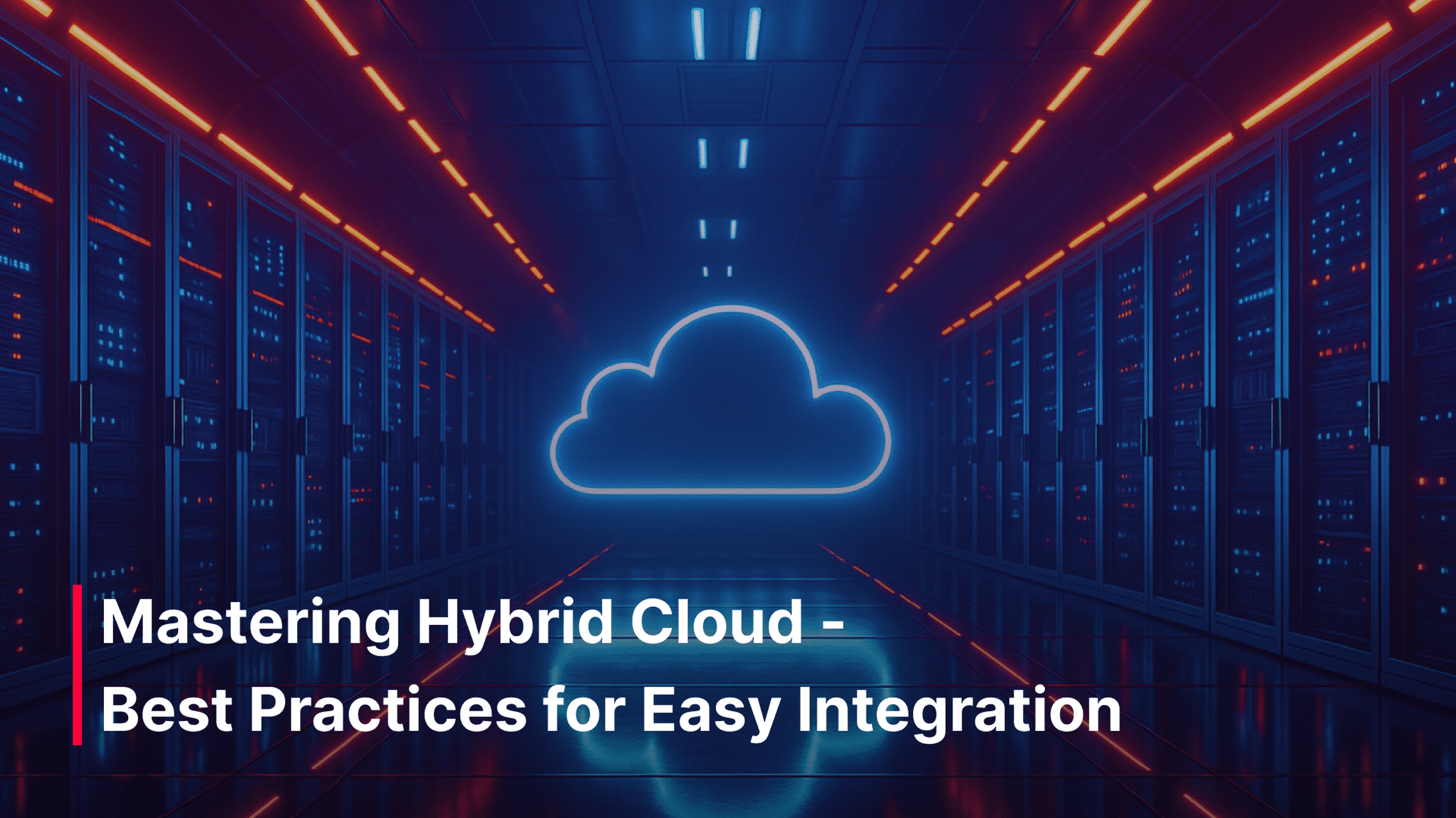 Mastering Hybrid Cloud: Best Practices for Easy Integration | Bytex Technologies